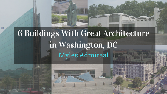 6 Buildings with Great Architecture in Washington, DC | by Myles ...