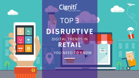 Top 3 Disruptive Digital Trends in Retail You Need to Know | by ...