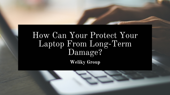 How Can You Protect Your Laptop From Long-Term Damage? | by Weliky ...