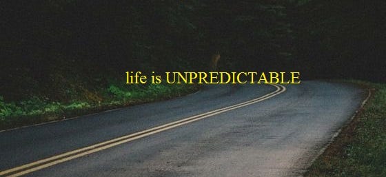 Today’s plans. Life is Unpredictable with its outcomes… | by ...