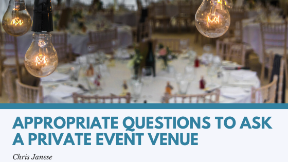 Appropriate Questions to Ask a Private Event Venue | by Chris Janese ...