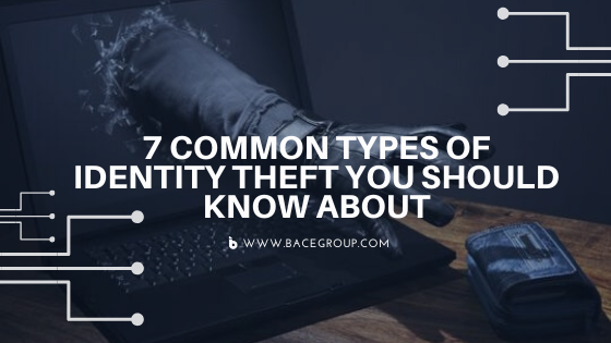 7 common types of identity theft you should know about… | by BACE Group ...