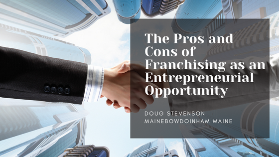 The Pros and Cons of Franchising as an Entrepreneurial Opportunity | by ...