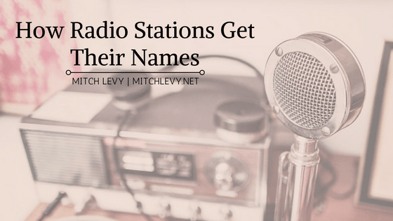 How Radio Stations Get Their Names | by Mitch Levy | Medium