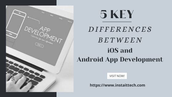 5 Key Differences Between iOS and Android App Development Services | by ...