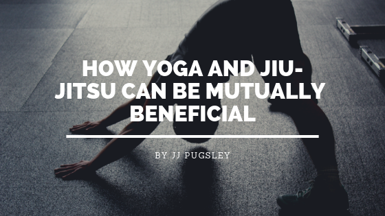 How Yoga and Jiu-Jitsu Can Be Mutually Beneficial | by JJ Pugsley | Medium