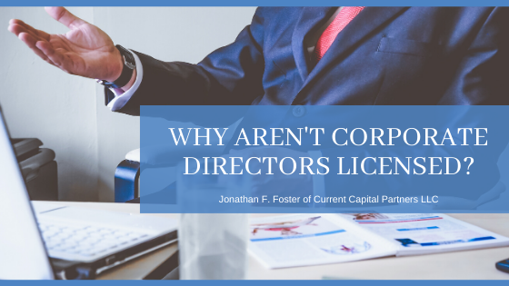 Why Aren’t Corporate Directors Licensed? | by Jonathan F. Foster ...