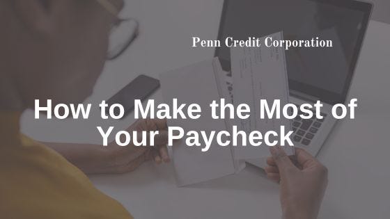 How to Make the Most of Your Paycheck | by Penn Credit Corporation ...