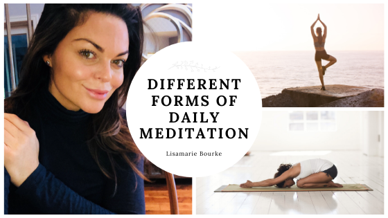 Different Forms of Daily Meditation | by Lisamarie Bourke | Medium