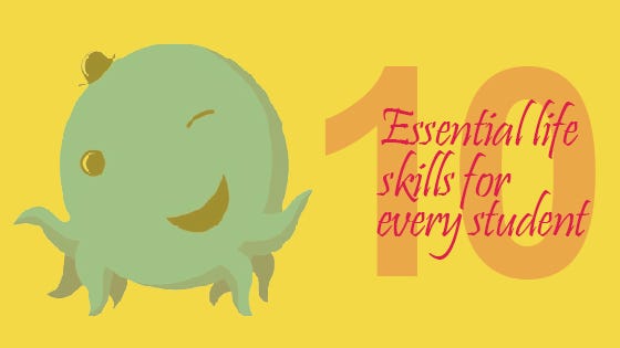 10 ESSENTIAL LIFE SKILLS THAT EVERY STUDENT MUST HAVE | by Prajjwal ...