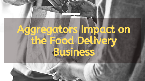 Aggregators Impact on the Food Delivery Business | by Nikhil Rochlani ...
