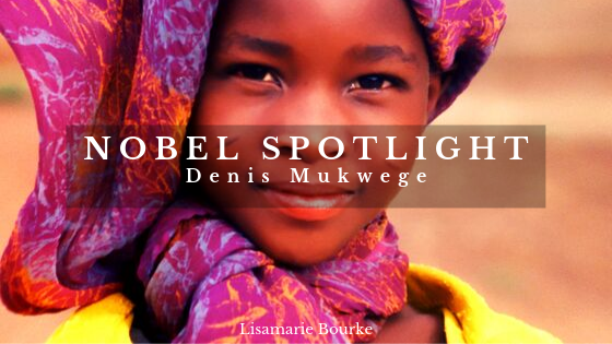 Nobel Spotlight: Denis Mukwege. Dr. Denis Mukwege is 1 of 2 recipients… | by Lisamarie Bourke ...