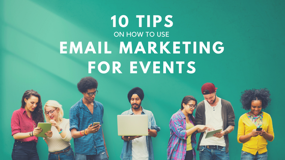 10 TIPS ON HOW TO USE EMAIL MARKETING FOR EVENTS | by Meeting ...