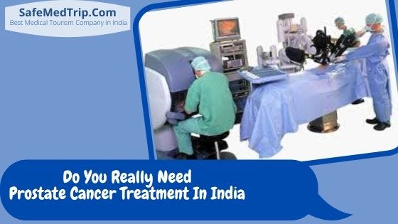 Prostate Cancer Treatment In India | by Safemedtrip | Medium