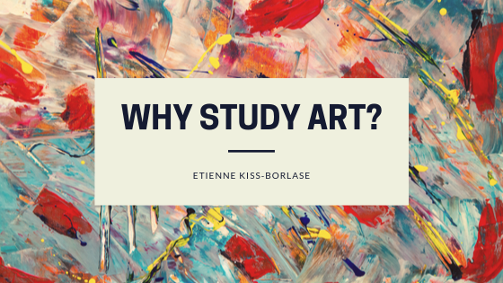 Why Study Art?. Student who intend to study art often… | by Etienne ...