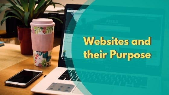 Websites And Their Purpose. If you are planning to create a… | by AK ...