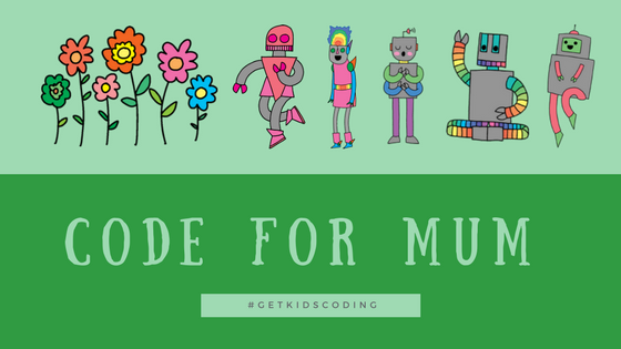 Code your own e-gift this Mother’s Day | by Code Club Australia | Code ...