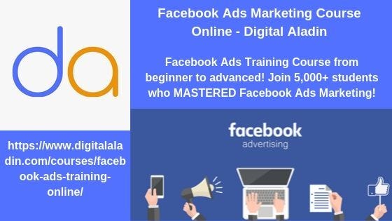 Facebook Ads Marketing Course Online — Digital Aladin | by digital ...