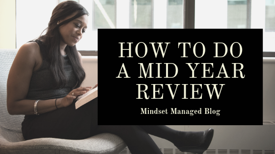 How to Do a Mid-Year Review. It’s not too late to go over the past 6 ...