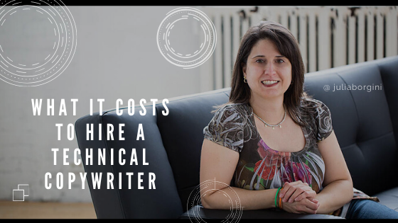 What It Costs to Hire a Technical Copywriter | by Julia Borgini | Medium