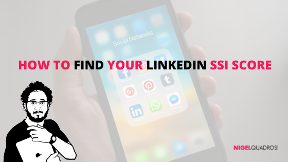 How To Find Your LinkedIn SSI Score and Where Is It? | by Nigel Quadros ...