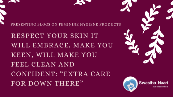 RESPECT YOUR SKIN IT WILL EMBRACE, MAKE YOU KEEN, will make you feel ...
