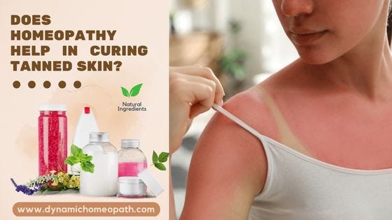 Does Homeopathy Help in Curing Tanned Skin? | by Judy Johnson | Medium