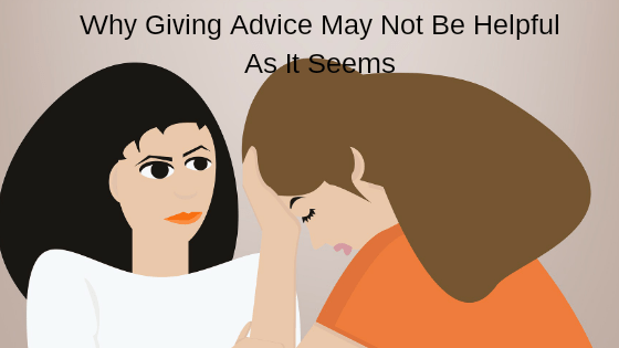 Why Giving Advice May Not Be Helpful As It Seems | by datoru ...
