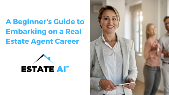 A Beginner’s Guide to Embarking on a Real Estate Agent Career | by ...