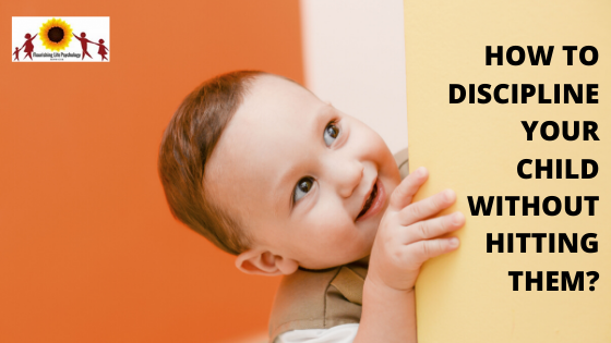 HOW TO DISCIPLINE YOUR CHILD WITHOUT HITTING THEM? | by Flourishing ...