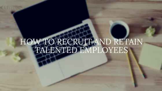 How to Recruit and Retain Talented Employees | by Paul Saunders | Medium