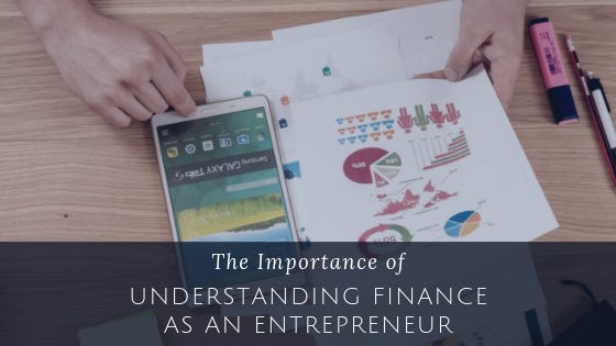 The Importance of Understanding Finance as an Entrepreneur — Alex ...