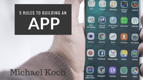 5 Rules to Building an App. Building a quality app that users will ...