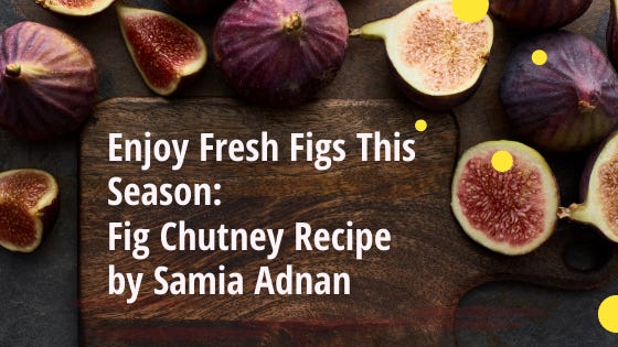 Enjoy Fresh Figs This Season For Staying In Good Health | by Samia (S ...