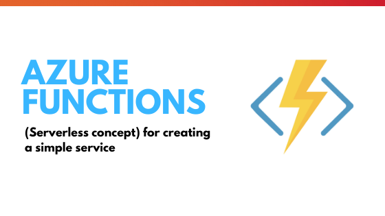 Azure Function (Serverless concept) for creating a simple service | by ...