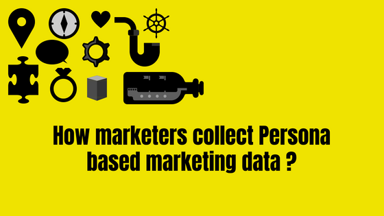 How Marketers Collect Persona-Based Data? | by Parul Jain | Medium