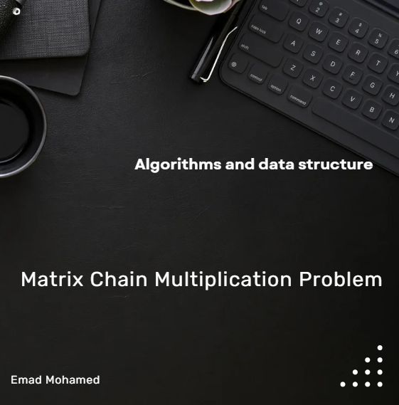 Matrix Chain Multiplication Problem | by Emad Mohamed | Feb, 2026 | Medium