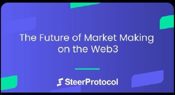 "Steerprotocol: Paving the Way for the Future of Market Making on Web3 ...