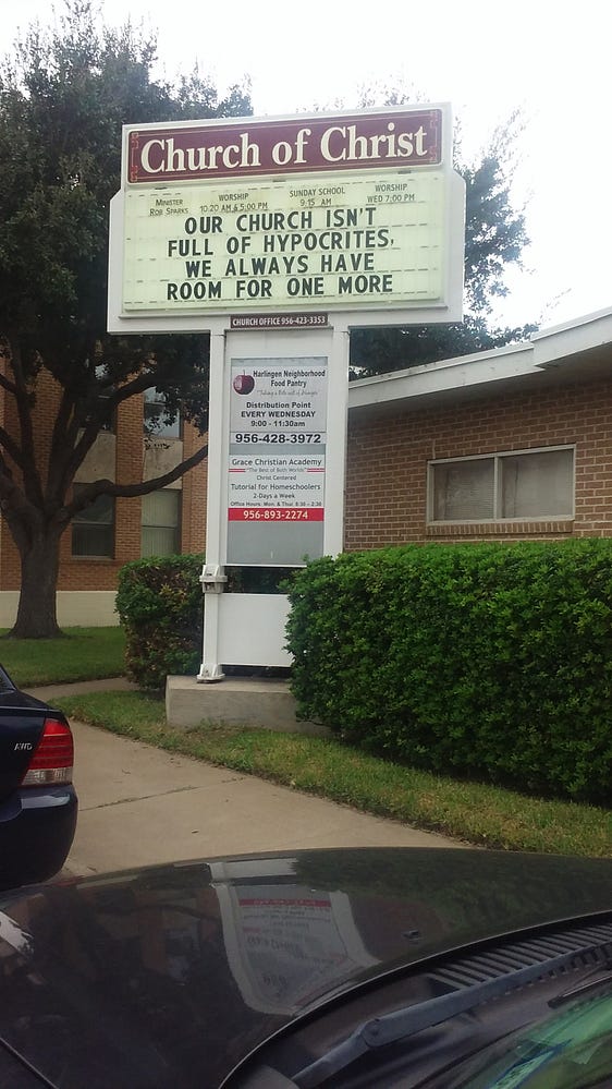 Why I Like the Hypocrisy Sign. Our sign guy put this one up this week ...