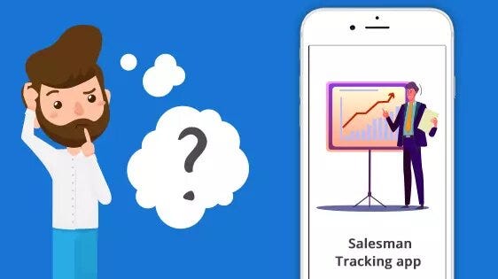 How Much Does Cost to Develop a Salesman Tracking App? | by Chirag ...