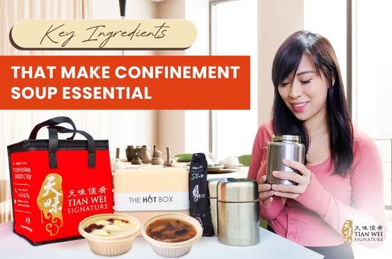 Key Ingredients that Make Confinement Soup Essential | Tian Wei Signature - Tian Wei Signature ...