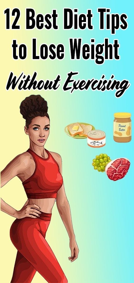 12 best diet tips to lose weight without exercising - Marselinoc lisa ...
