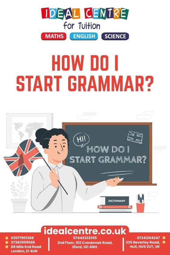 How do I start Grammar - Ideal Centre For Tuition - Medium
