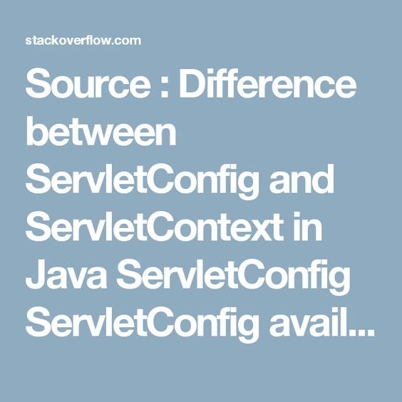Java Servlets: Unraveling ServletContext and ServletConfig 🌐🔧 | by Prajwal Kuchewar | Medium