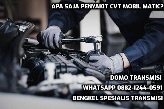Inilah Penyakit CVT Mobil Matic yang Wajib Diketahui | by Domo ...