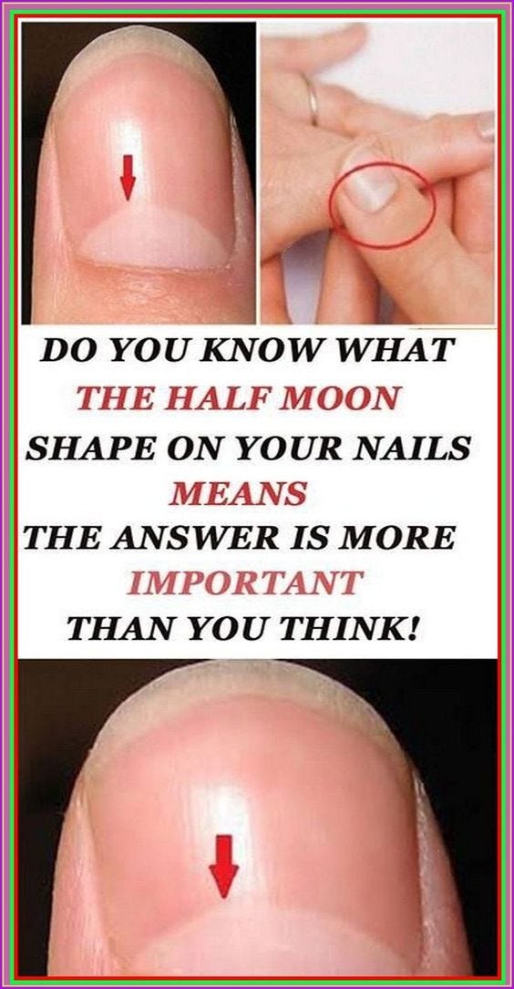 Do You Know What The Half Moon Shape On Your Nails Means The Answer Is ...