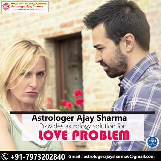 Love Problem Solution +91–7973202840 - Astrologer Ajay Sharma - Medium