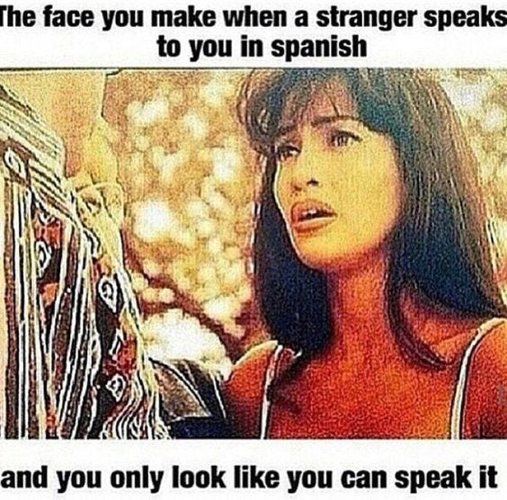 Spanish Be Like