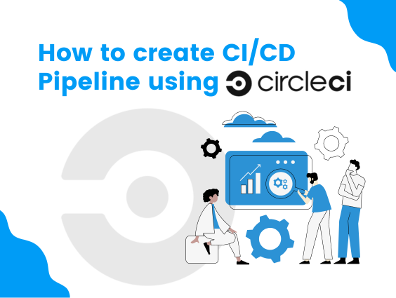 How to create CI/CD Pipeline using CircleCI | by Neova Solutions | Medium