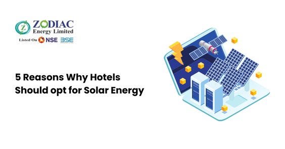 5 Reasons Why Hotels Should opt for Solar Energy | by Zodiac Energy ...